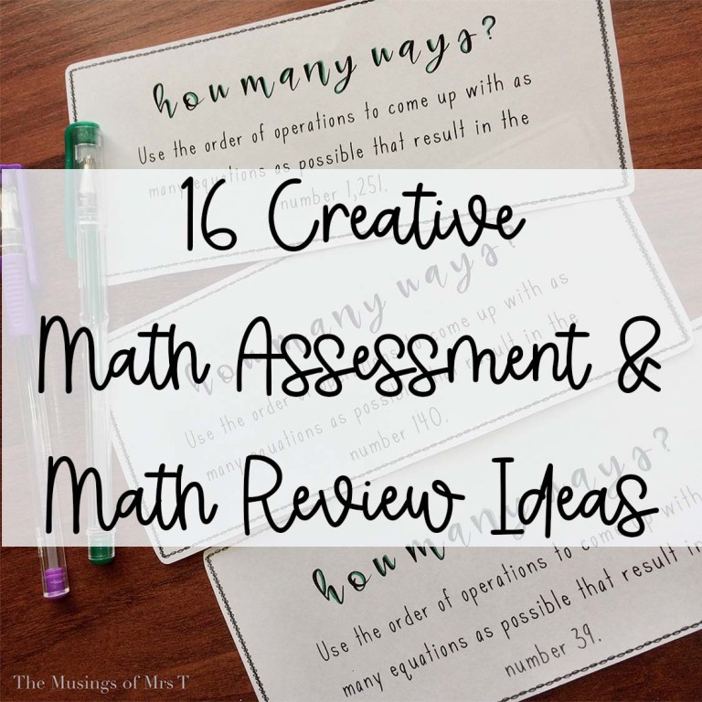 16 Creative Maths Assessment and Maths Review Ideas – The Musings of Mrs T